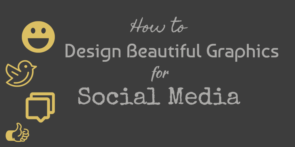 How to Design Stunning Graphics for Facebook, Pinterest, Instagram in 5 ...