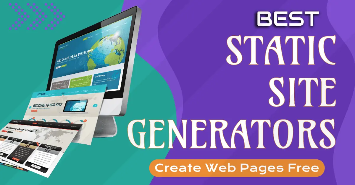 10+ Best Static Site Generators to Create Web Pages for Free