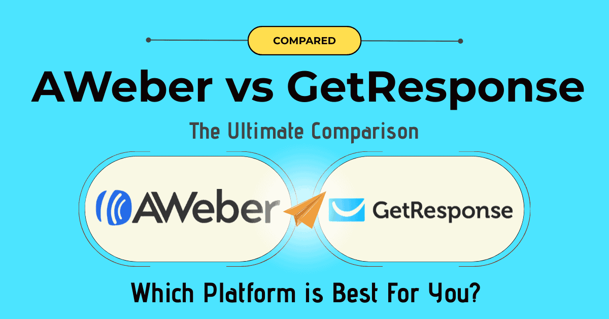 AWeber vs GetResponse: Which One is Most Suited for You? | Pitiya